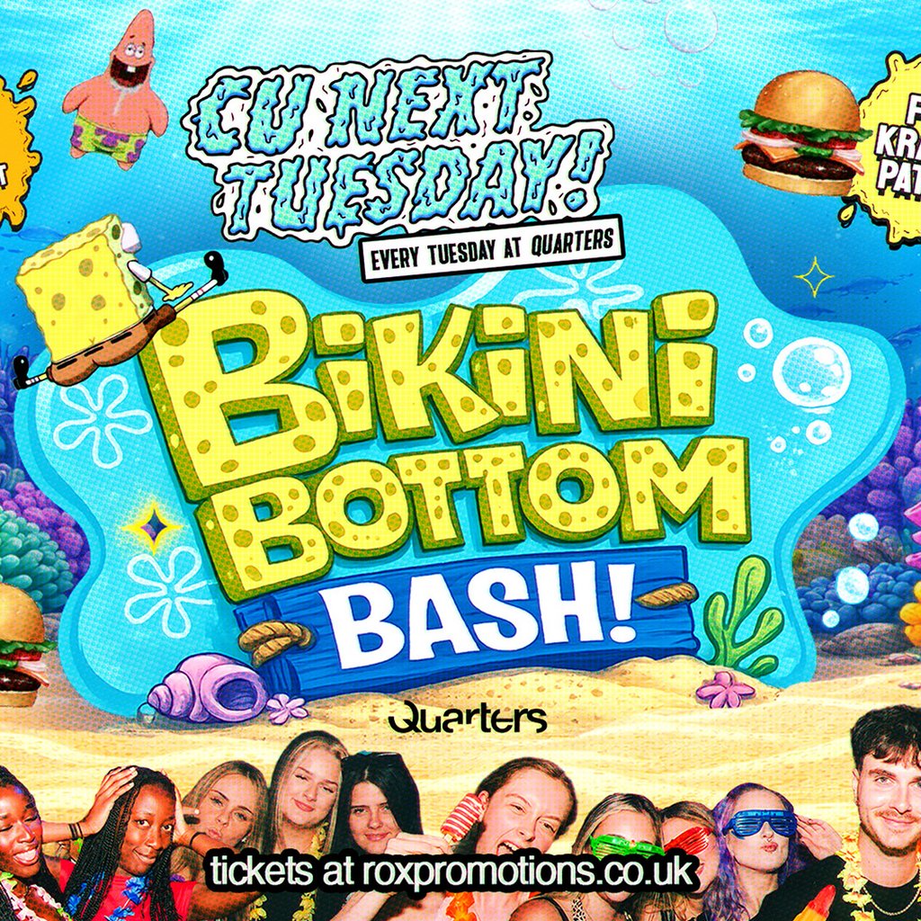 CU Next Tuesday | Bikini Bottom Bash | 14/04/26 at Quarters Brighton ...